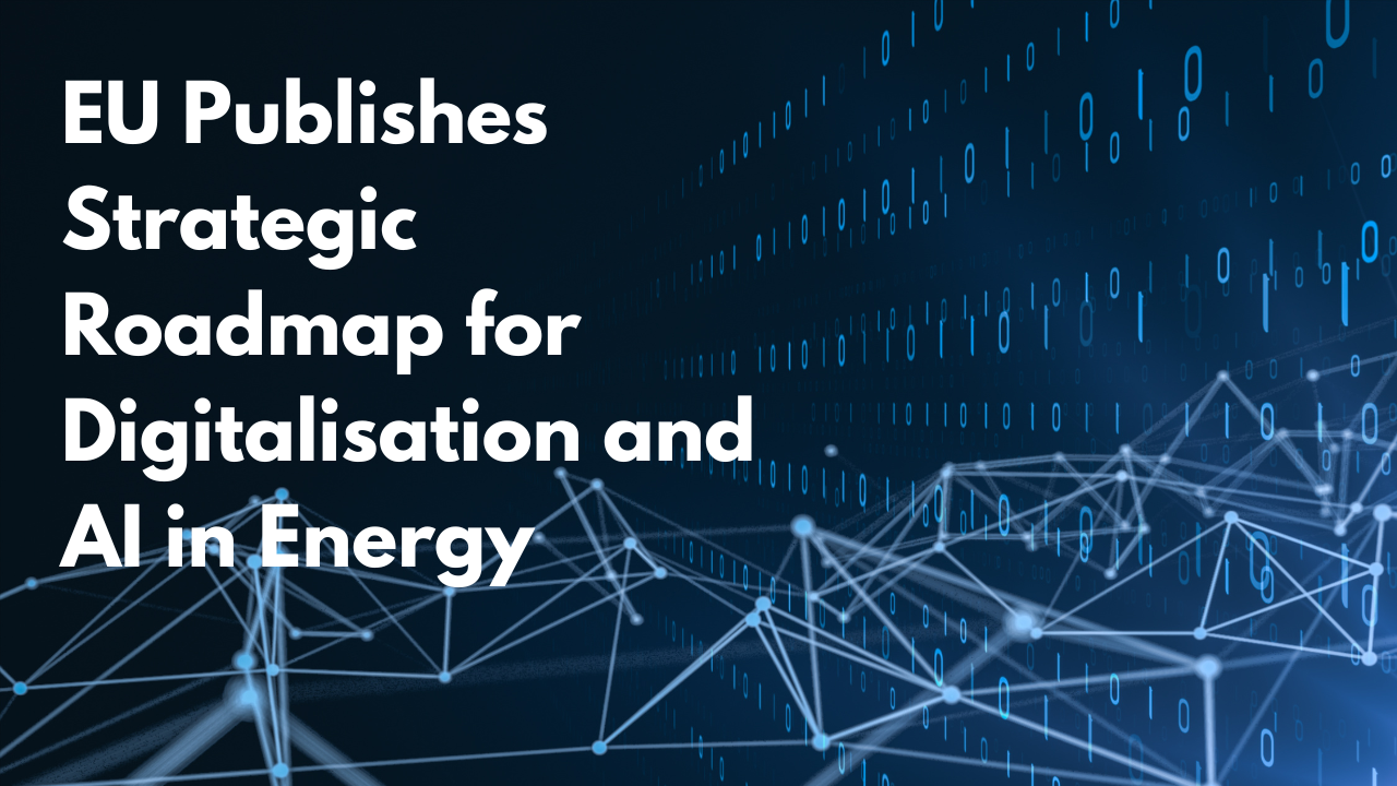 EU Publishes Strategic Roadmap for Digitalisation and AI in Energy ...